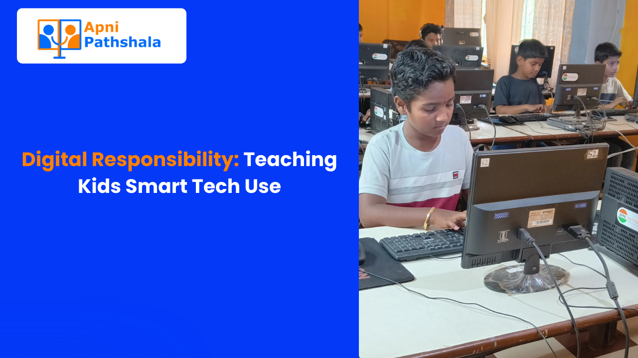 Digital Responsibility: Teaching Kids Smart Tech Use - Apna PC
